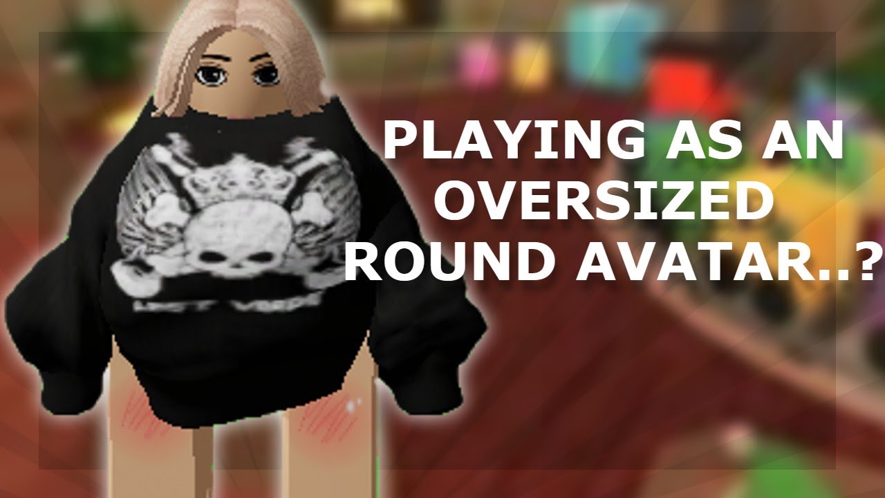 PLAYING AS AN OVERSIZED ROUND AVATAR..? | Roblox Murder Mystery 2 ...