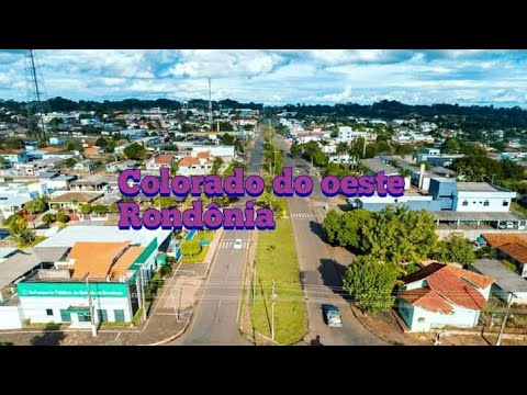 MINHA CIDADE MARAVILHOSA/COLORADO DO OESTE RONDÔNIA - YouTube