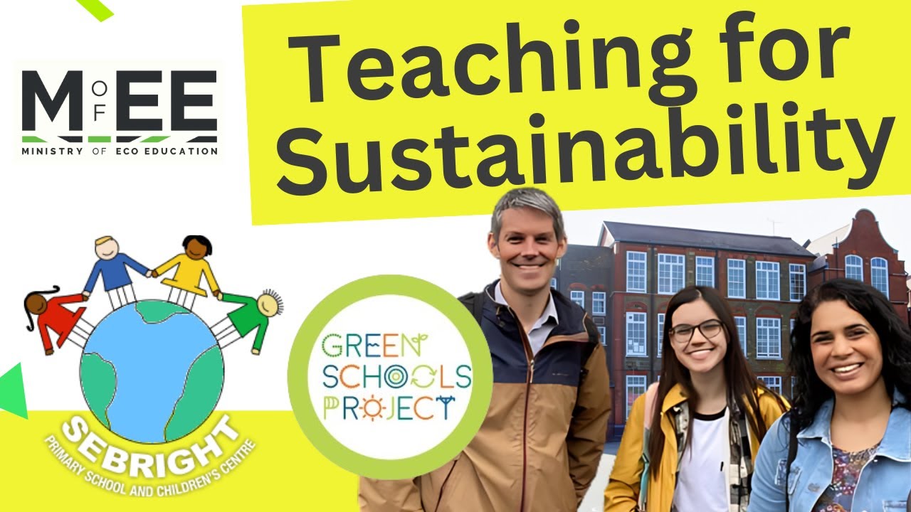 Teaching for Sustainability - Green Schools Project @ Sebright Primary School - YouTube