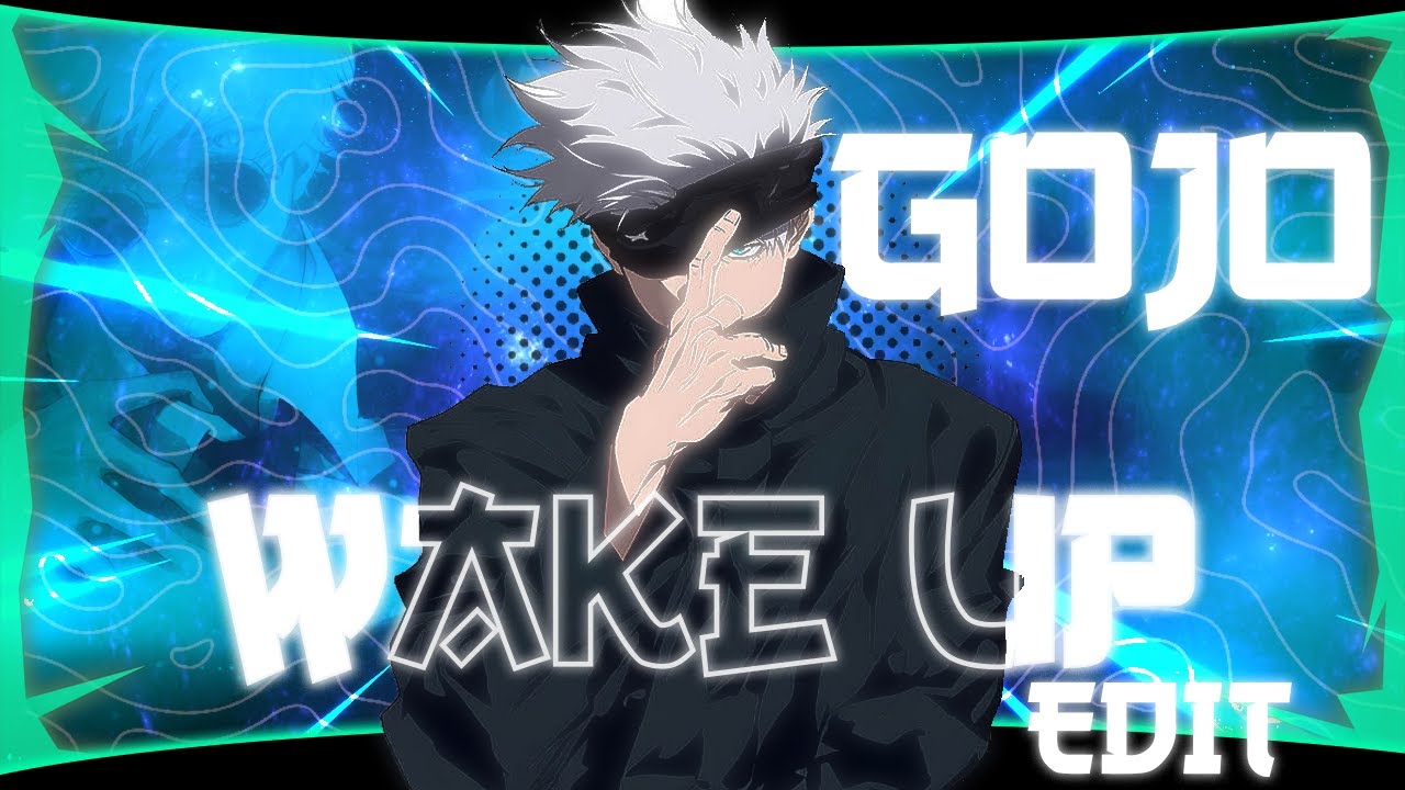 GOJO wake up edit - YouTube