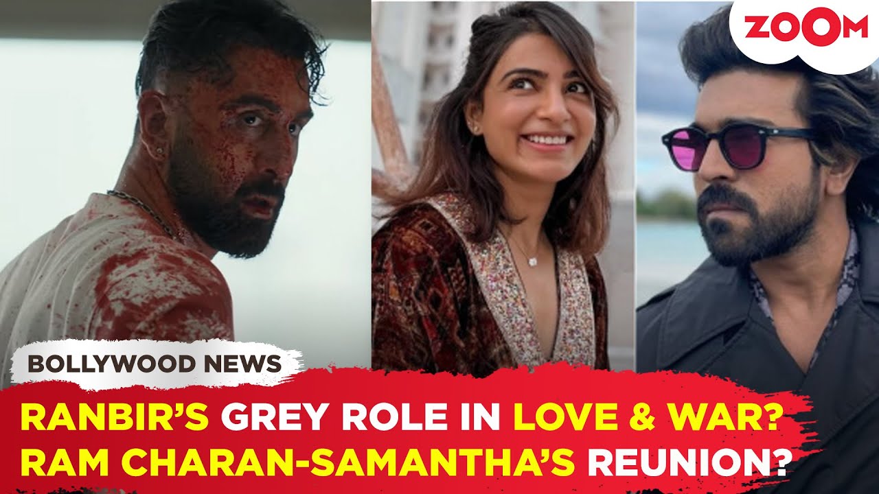 Ranbir Kapoor to play GREY character in SLB’s Love & War? Is Samantha ...