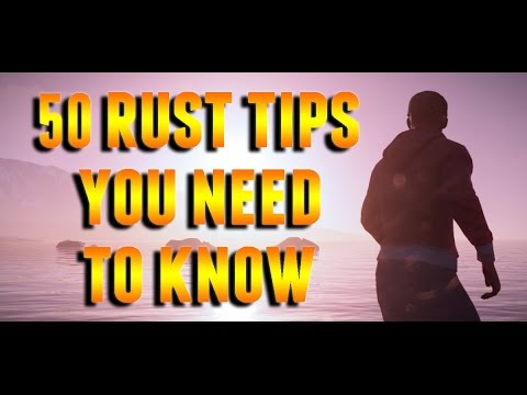 50 Rust Tips For Players of All Skill Levels - YouTube