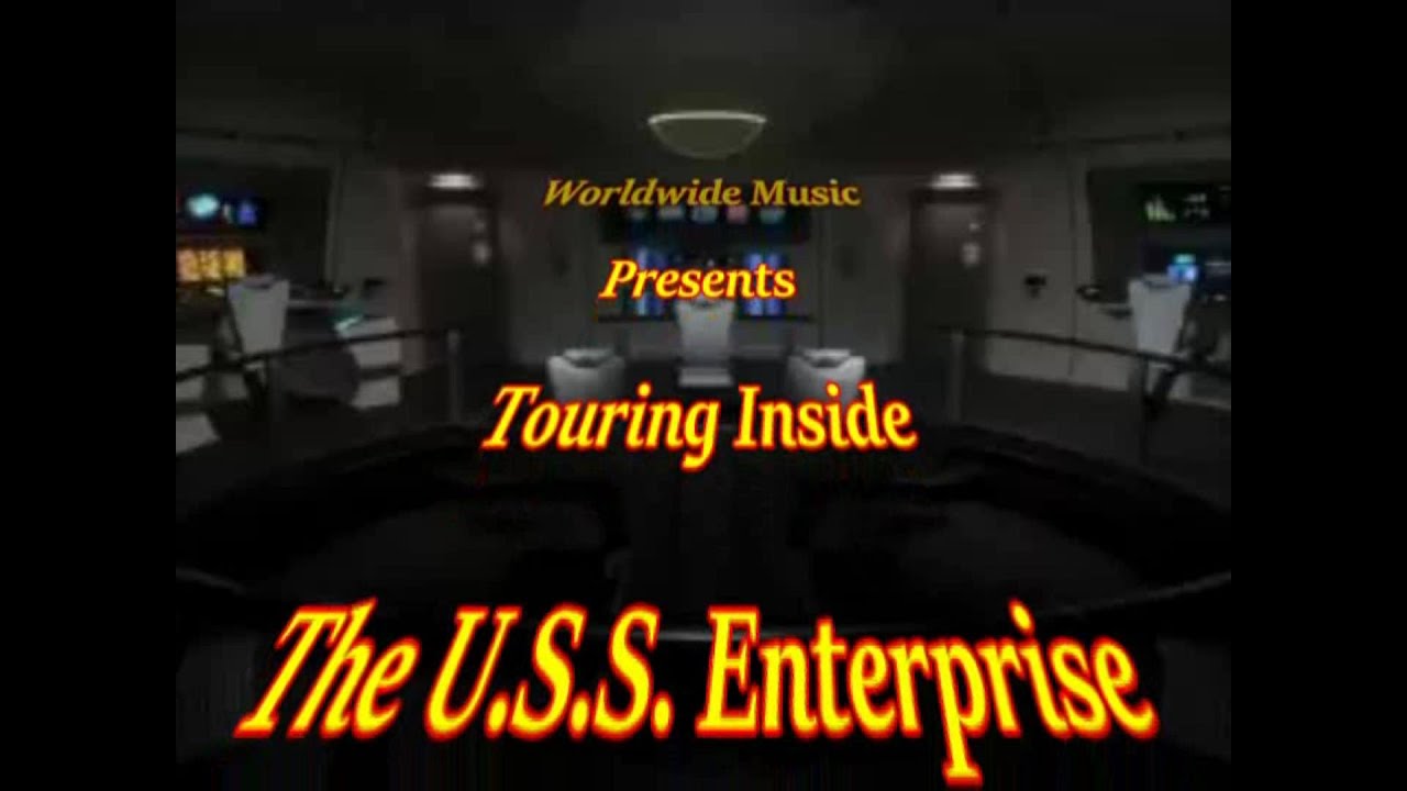🎶Worldwide Music🎶 Presents Touring Inside The U S S Enterprise NCC 1701 ...