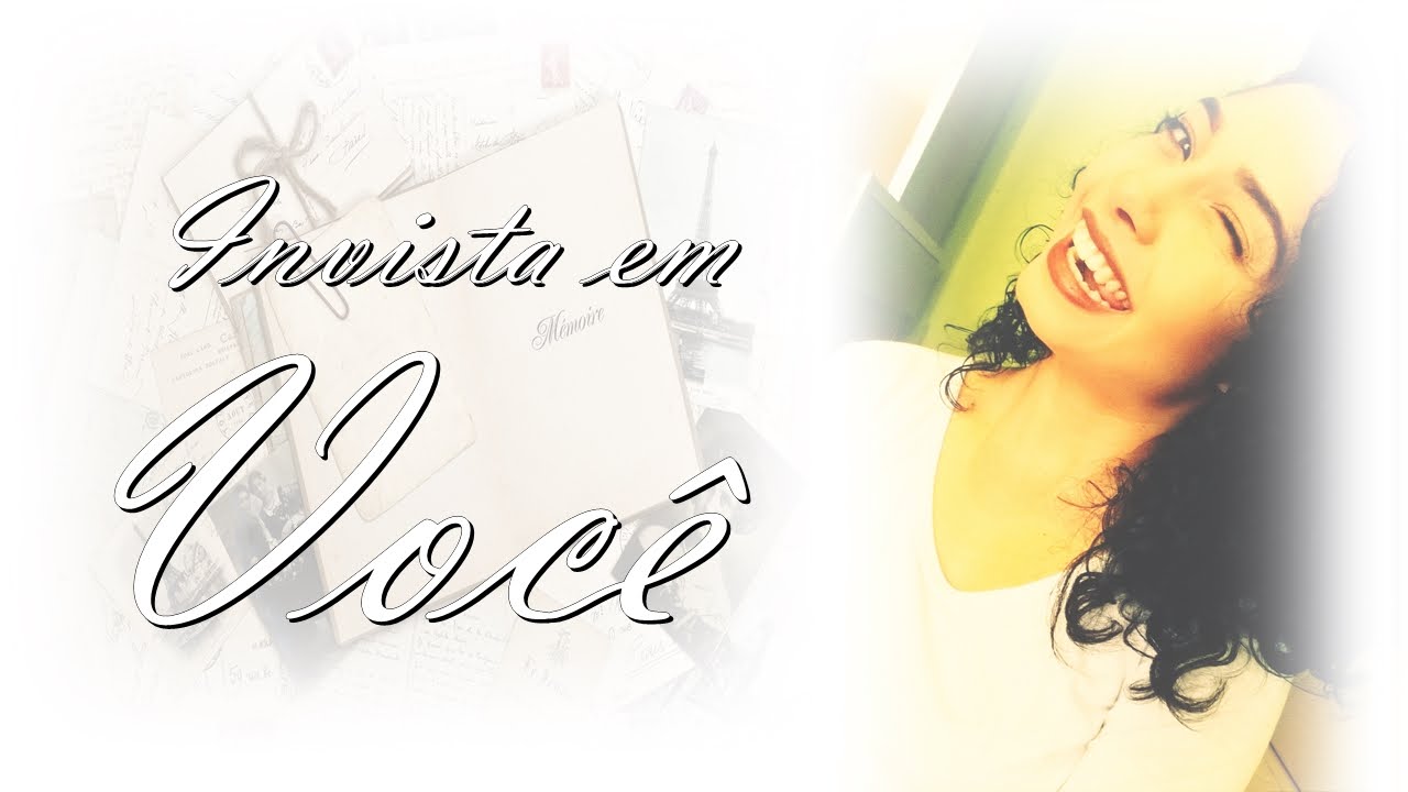 Invista em você - YouTube