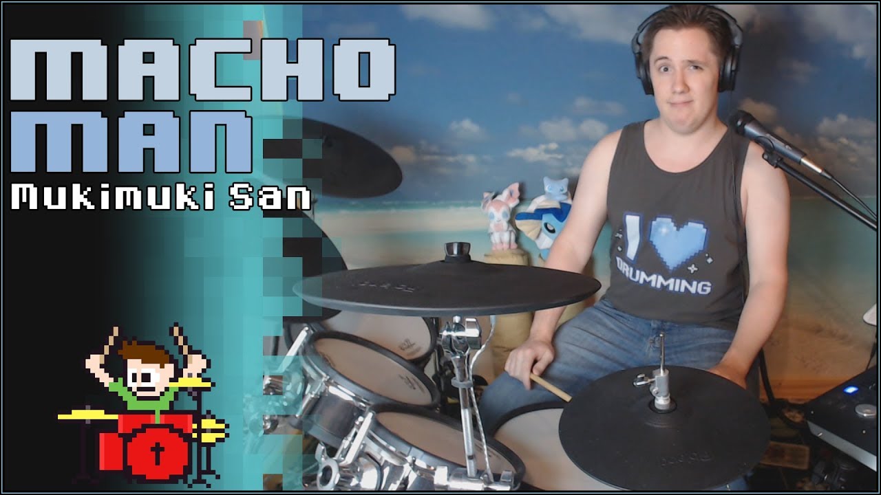 Macho Man - Mukimuki San On Drums! -- The8BitDrummer - YouTube