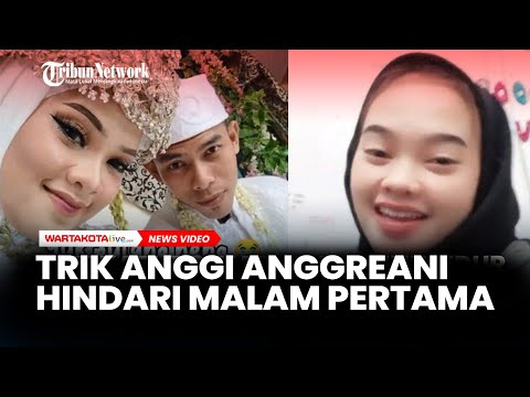 Terungkap, Anggi Pilih Tidur dengan Teman Dibanding Suami saat Malam Pertama