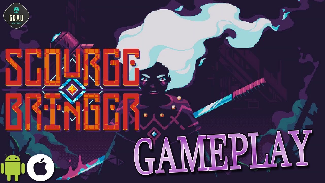 ScourgeBringer ANDROID GAMEPLAY | PLATFORMER ROGUELIKE WITH GORGEOUS ...