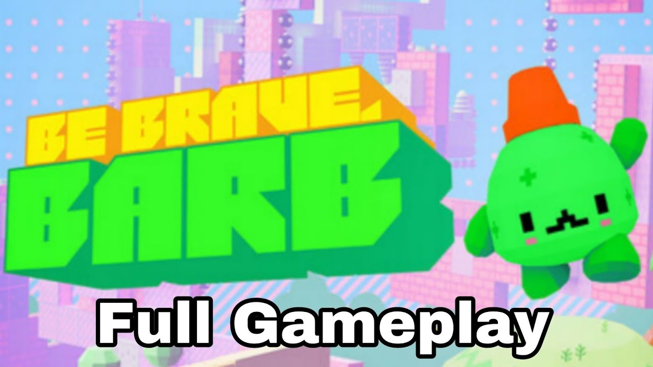 Be Brave Barb Full Gameplay Walkthrough - YouTube