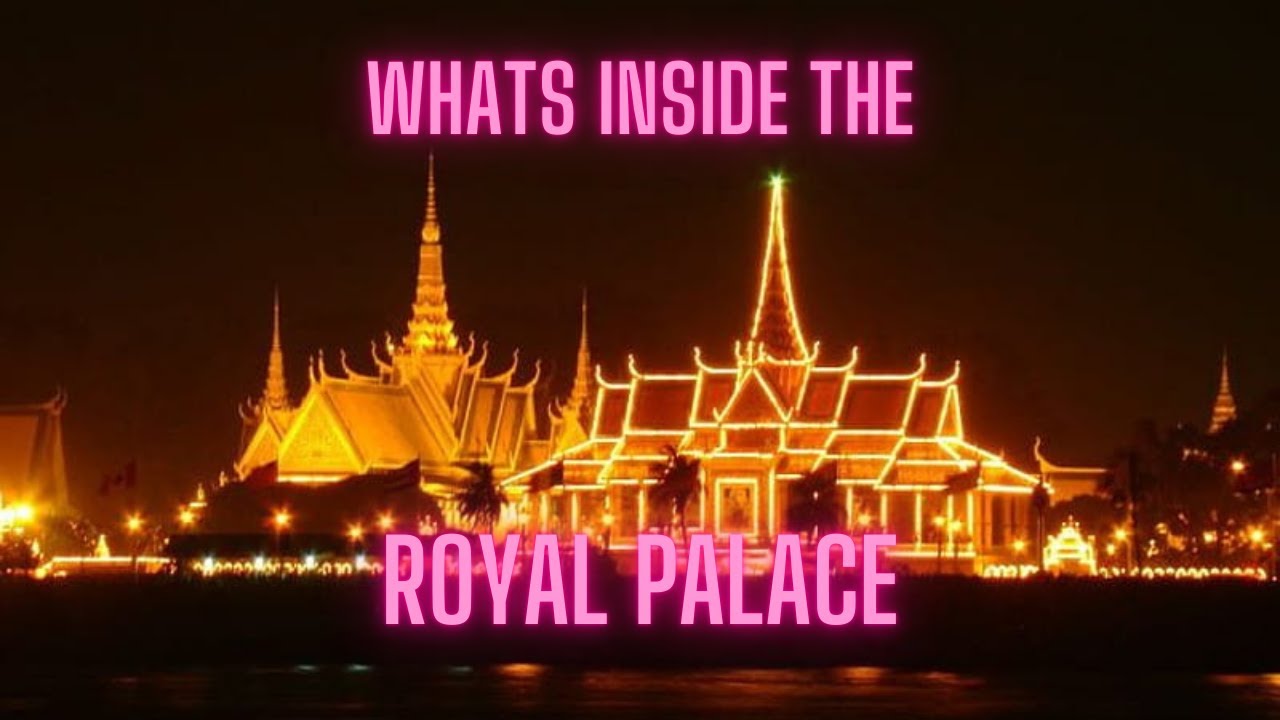 Journey Through Royal Splendor: A Visit to Cambodia's Riverside Royal ...