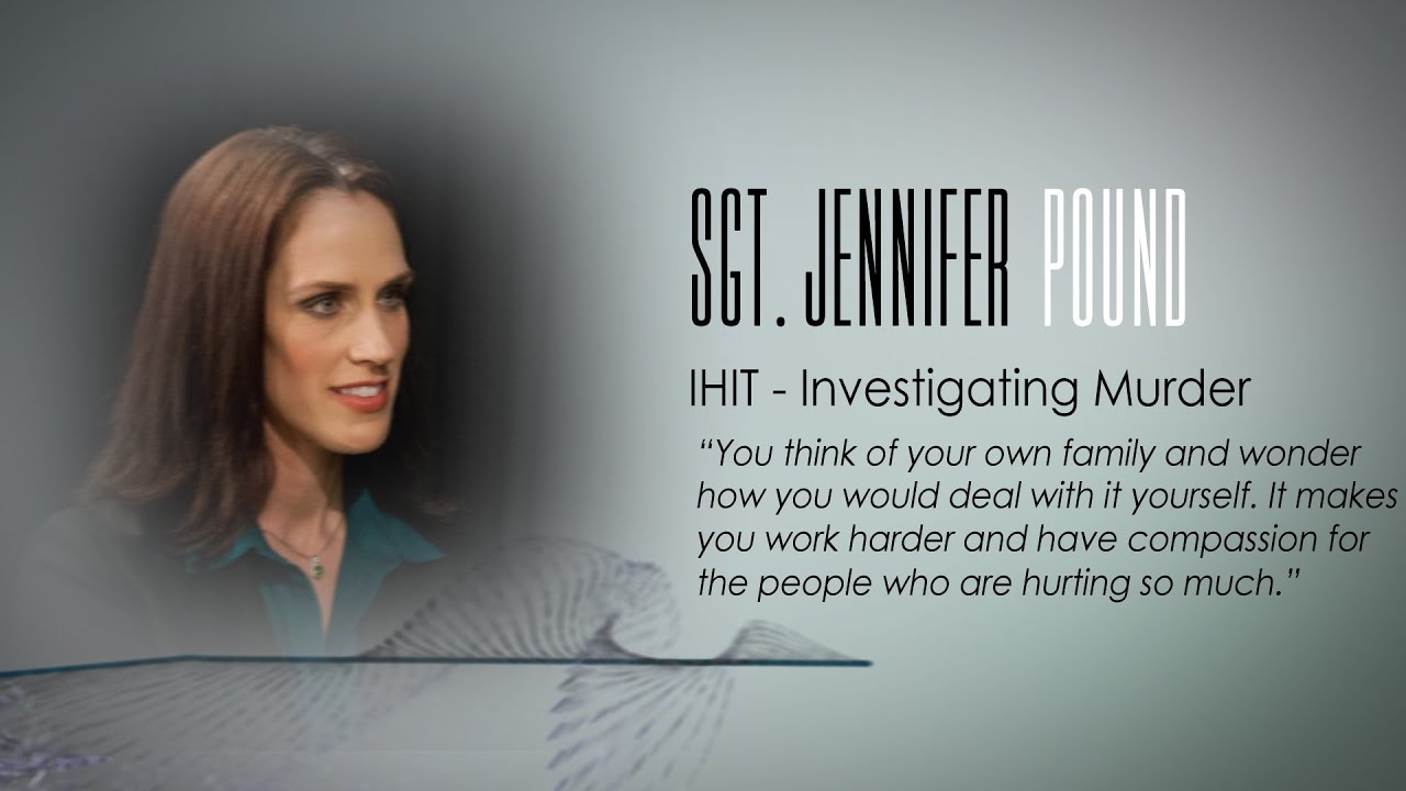 IHIT -- INVESTIGATING MURDER (SGT. JENNIFER POUND INTERVIEW) AFTERMATH ...