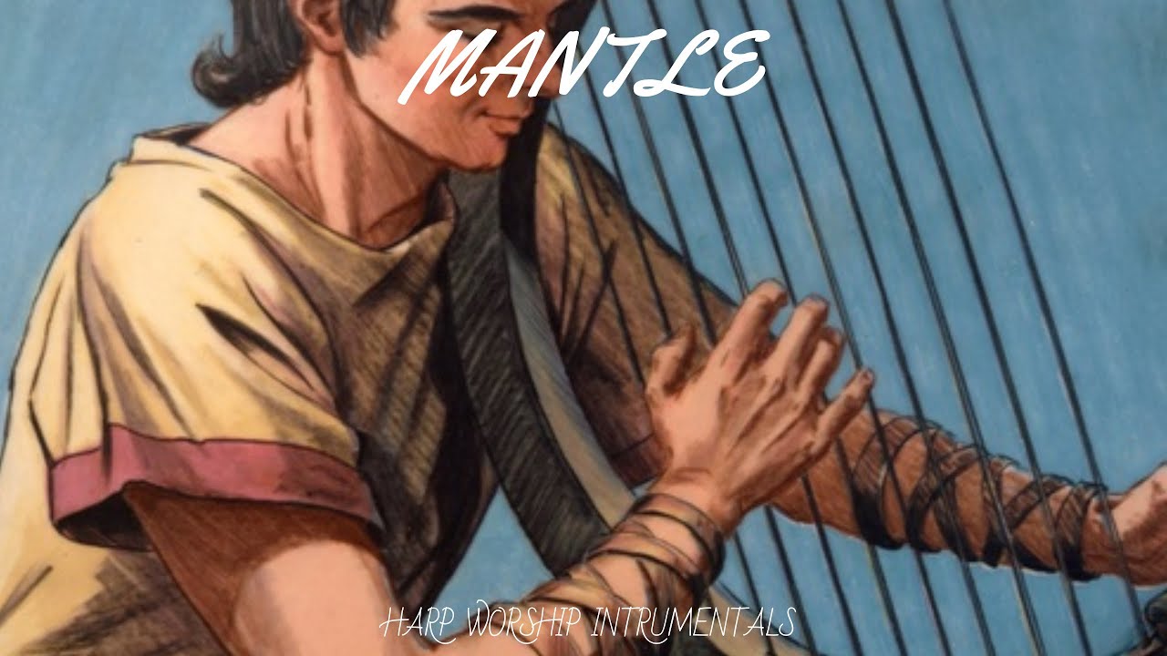 MANTLE /PROPHETIC HARP WARFARE INSTRUMENTAL/ WORSHIP MEDITATION MUSIC ...