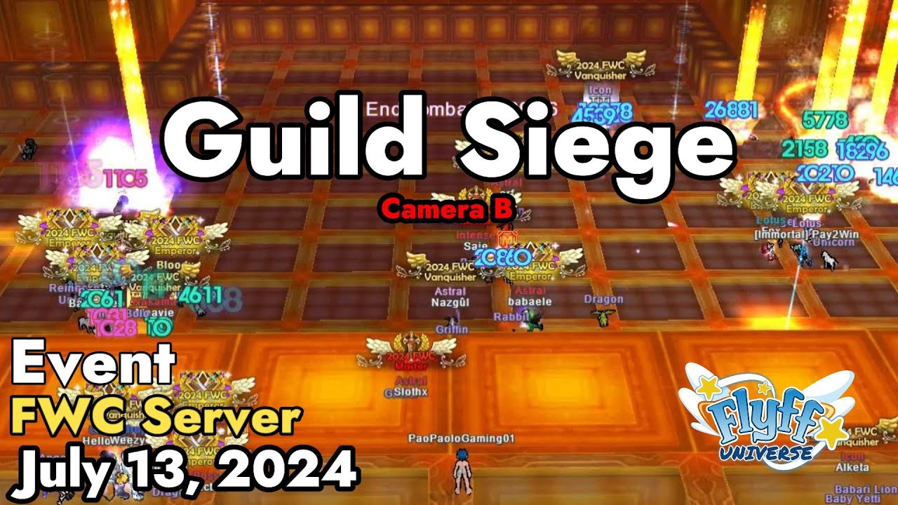 Guild Siege (Flyff World Championship) July 13, 2024 Camera B | Flyff ...