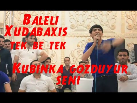 Baleli ft Xudabaxis/Kubinka gozduyur seni/Tek-be-tek/Kamran Kubinkanin toyu/2017