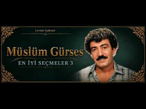 Müslüm Gürses En İyi Seçmeler 3.Albüm