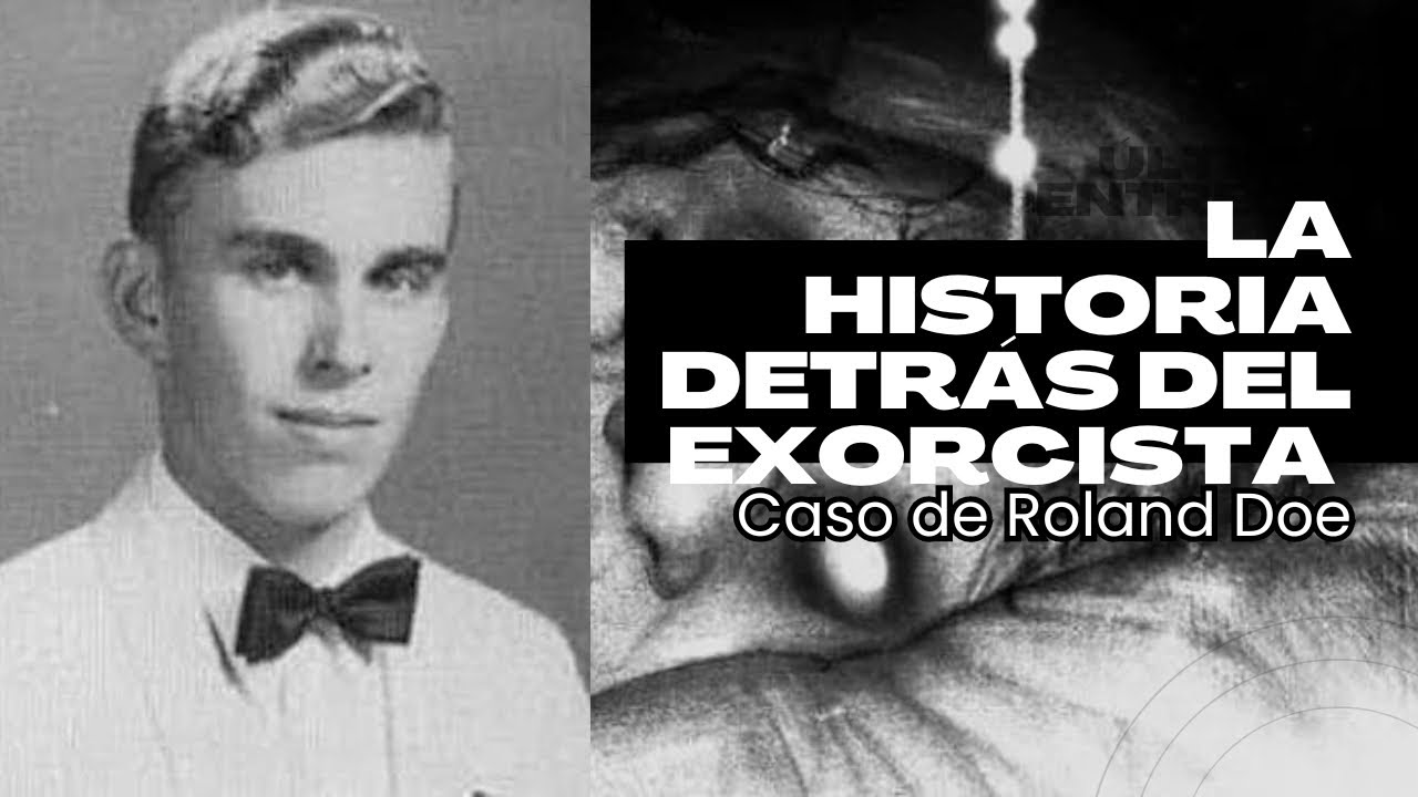 El exorcismo de Roland Doe (historia real del exorcista) - YouTube