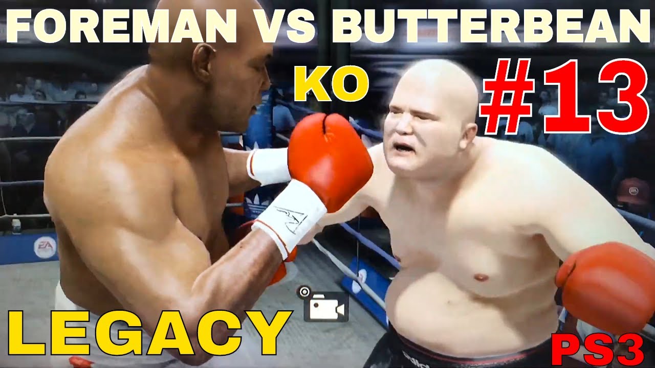 FOREMAN VS BUTTERBEAN | Fight Night Champion PS3 | Big George Foreman ...