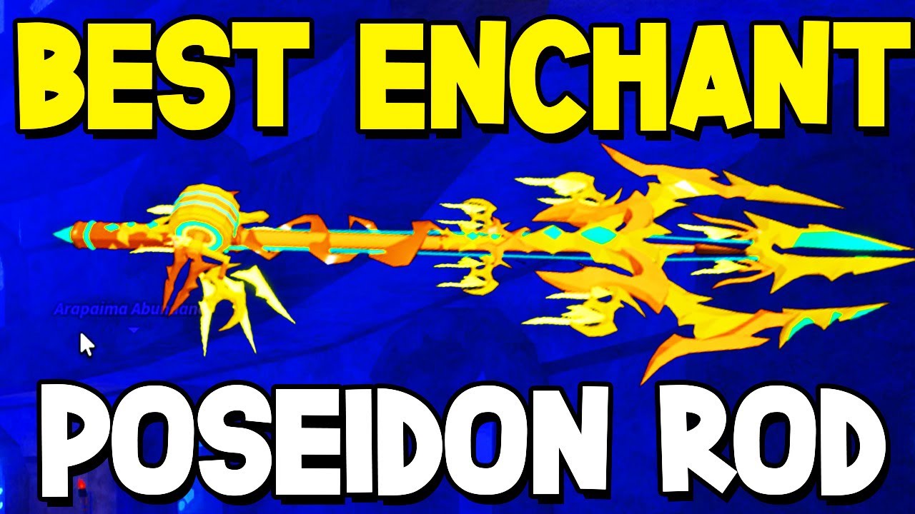 WHAT is BEST ENCHANT for POSEIDON ROD in FISCH! POSEIDON ROD BEST ...