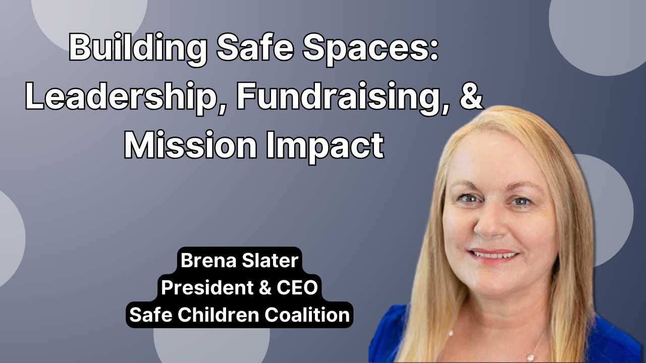 Building Safe Spaces: Brena Slater on Leadership, Fundraising, and ...