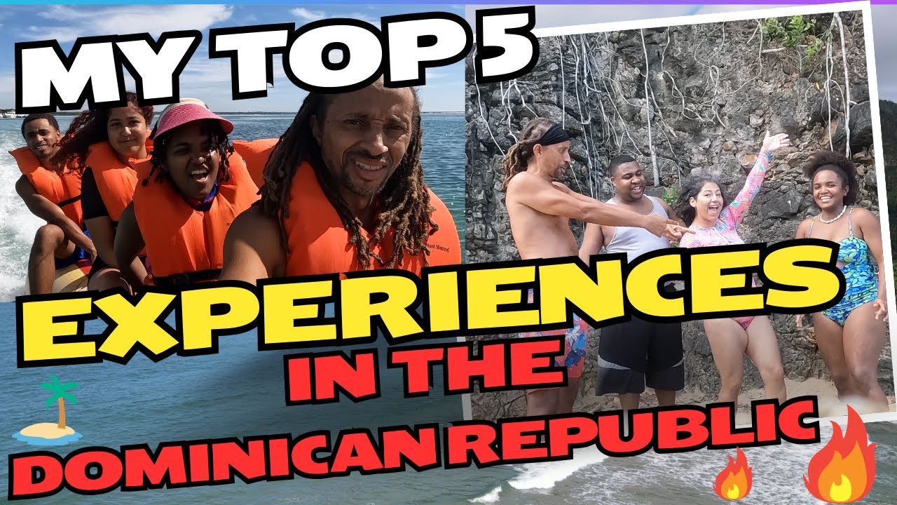 Discover the Best of the Dominican Republic: 5 Life-Changing Must Do ...