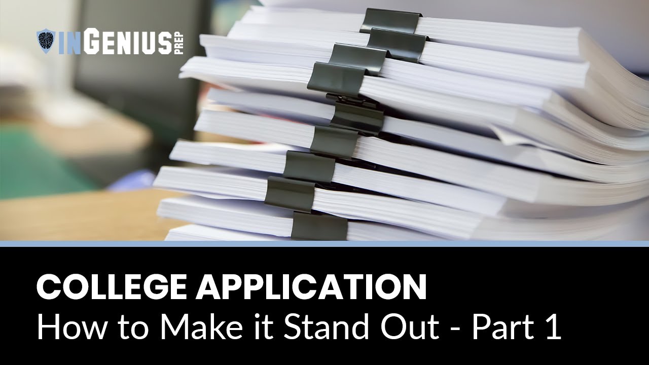 College Application: How to Make it Stand Out - Part 1 - YouTube