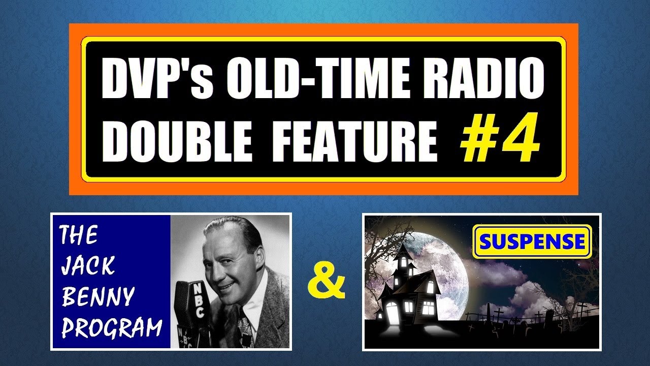 OLD-TIME RADIO DOUBLE FEATURE #4 (THE JACK BENNY PROGRAM & SUSPENSE) - YouTube