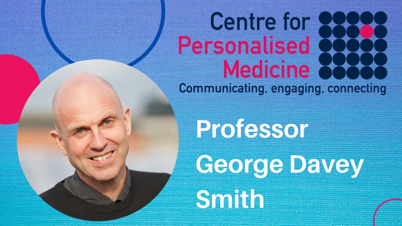 Professor George Davey Smith - Some constraints on the scope and ...