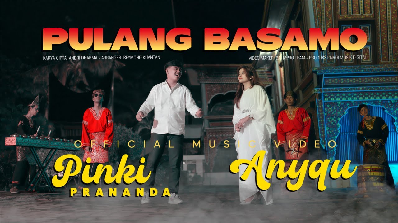 Pinki Prananda, Anyqu - Pulang Basamo (Official Music Video) - YouTube