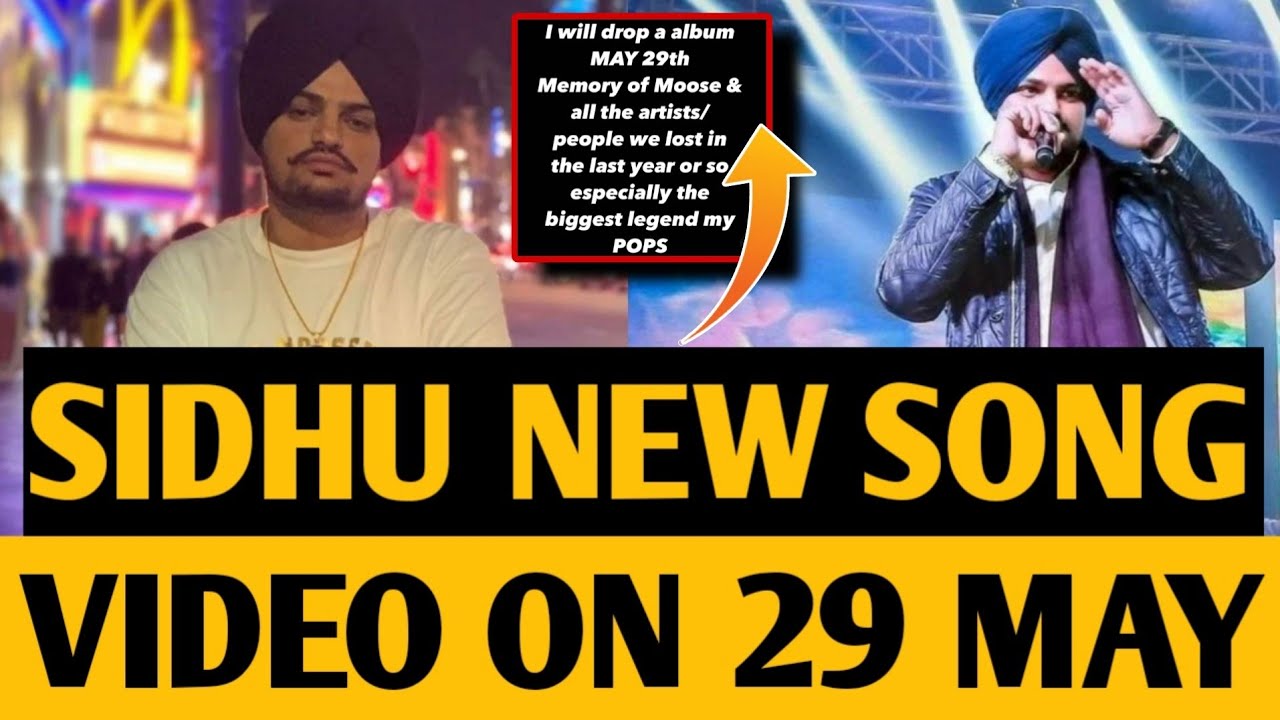 Sidhu Moose Wala • New Song Video on 29 May 🔥⛳ • Big Update - YouTube