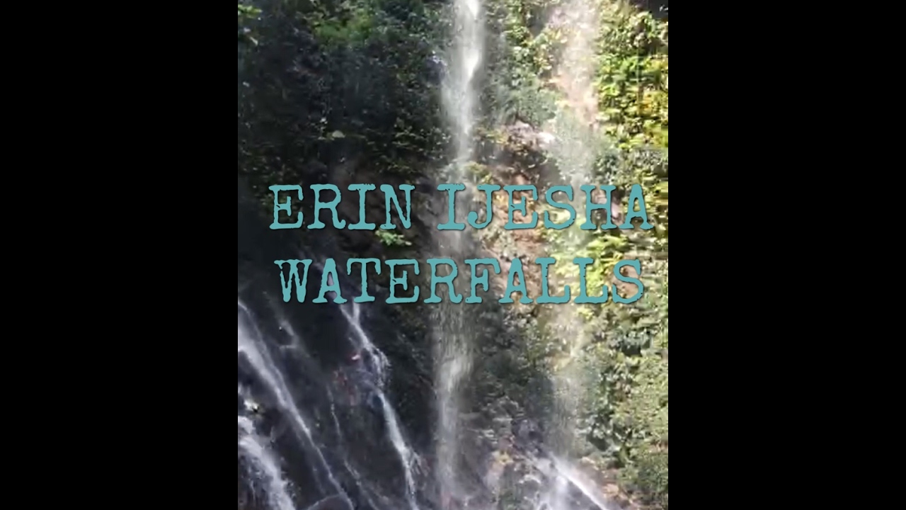 ERIN IJESHA WATERFALLS: OSUN STATE NIGERIA (OLUMIRIN WATERFALLS) - YouTube