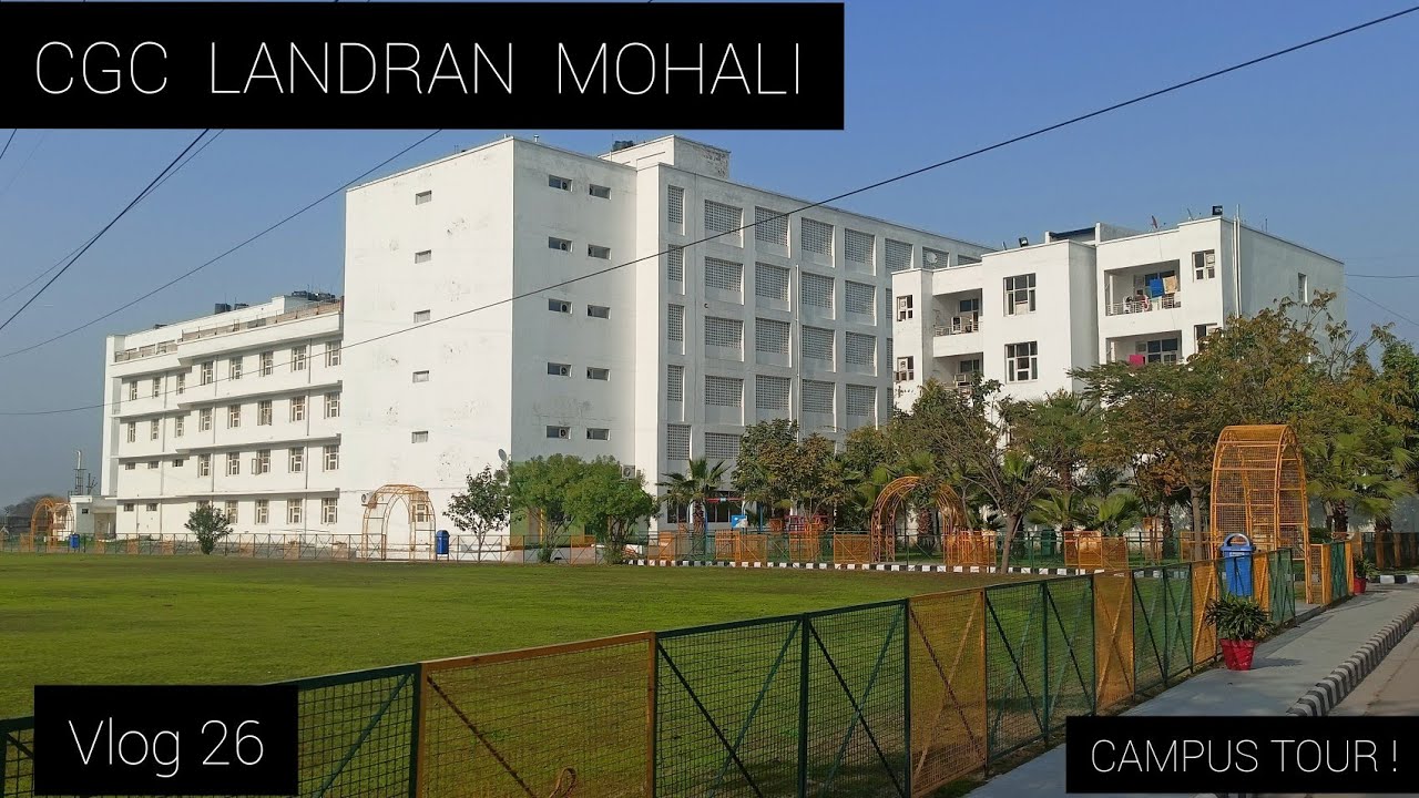 My College Campus tour 🏫 | CGC Landran, Mohali | - YouTube