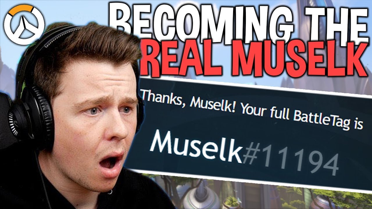 Becoming The Real Muselk Until He Plays Overwatch Again - YouTube