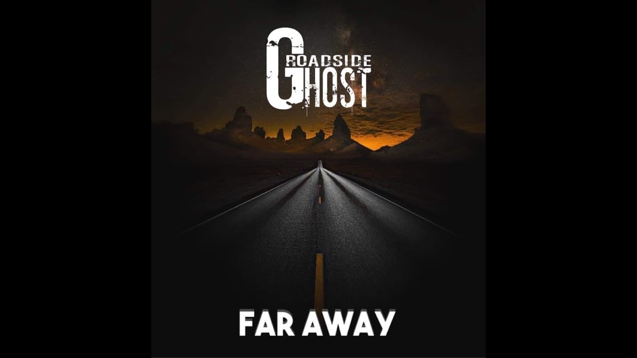 Roadside Ghost - Far Away (Official Music) - YouTube