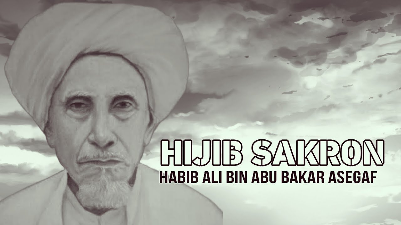 Bacaan Merdu Hijib Sakran Yang Disusun Oleh Syekh Abu Bakar Aseggaf Al ...