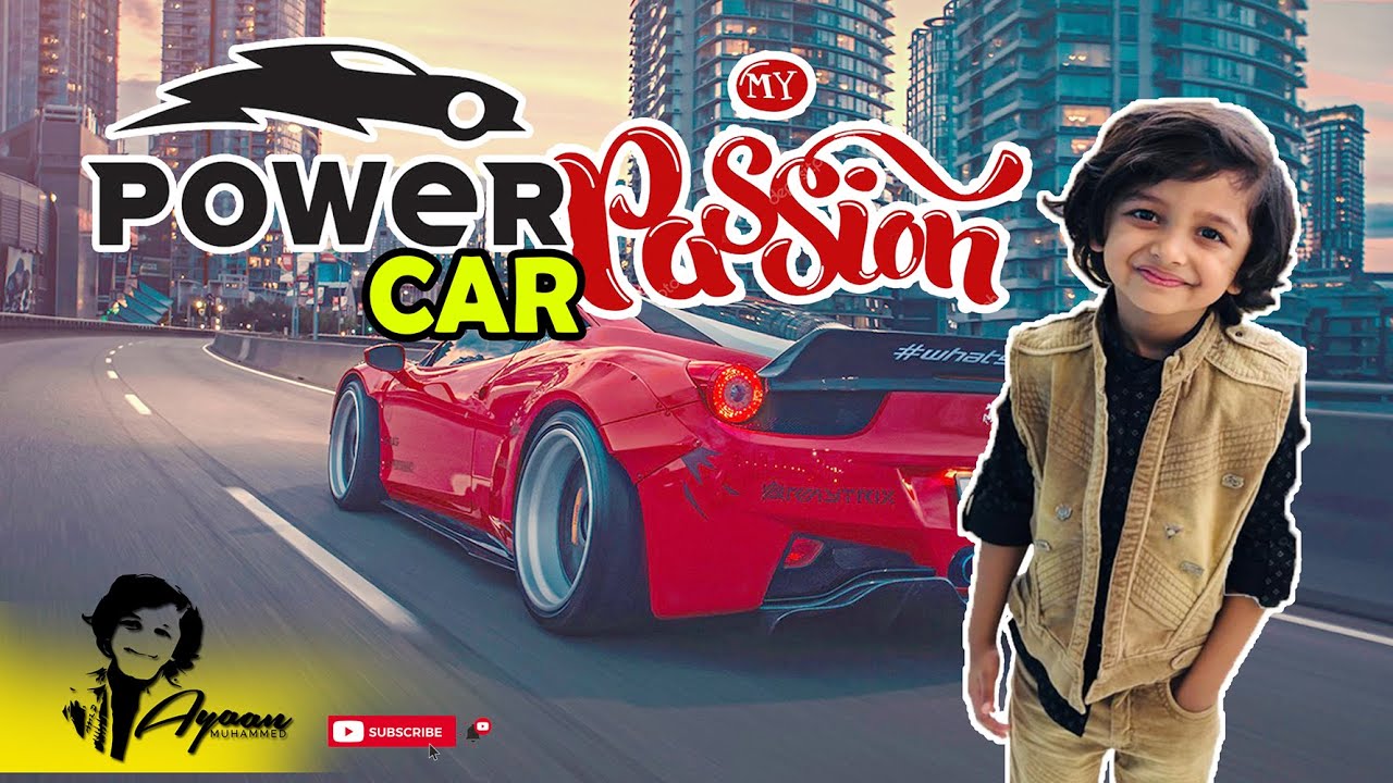 Power Car My Passion - AYAAN - YouTube