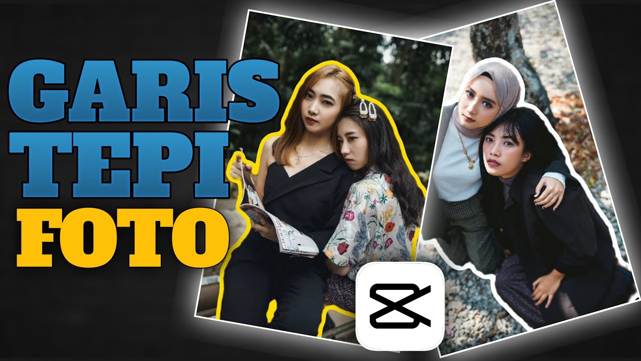 CARA MEMBUAT GARIS TEPI FOTO DI CAPCUT || OUTLANE FOTO CAPCUT TUTORIAL - YouTube