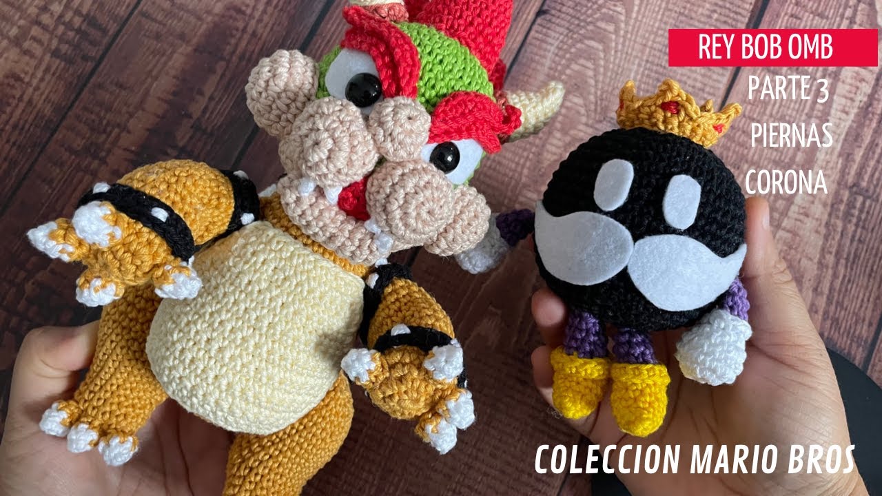 Rey Bob Omb AMIGURUMI - Colección Mario Bros - Parte 3 Piernas y Corona ...