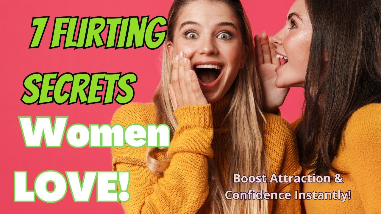7 Flirting Secrets Women LOVE! Boost Attraction Instantly! Dating ...