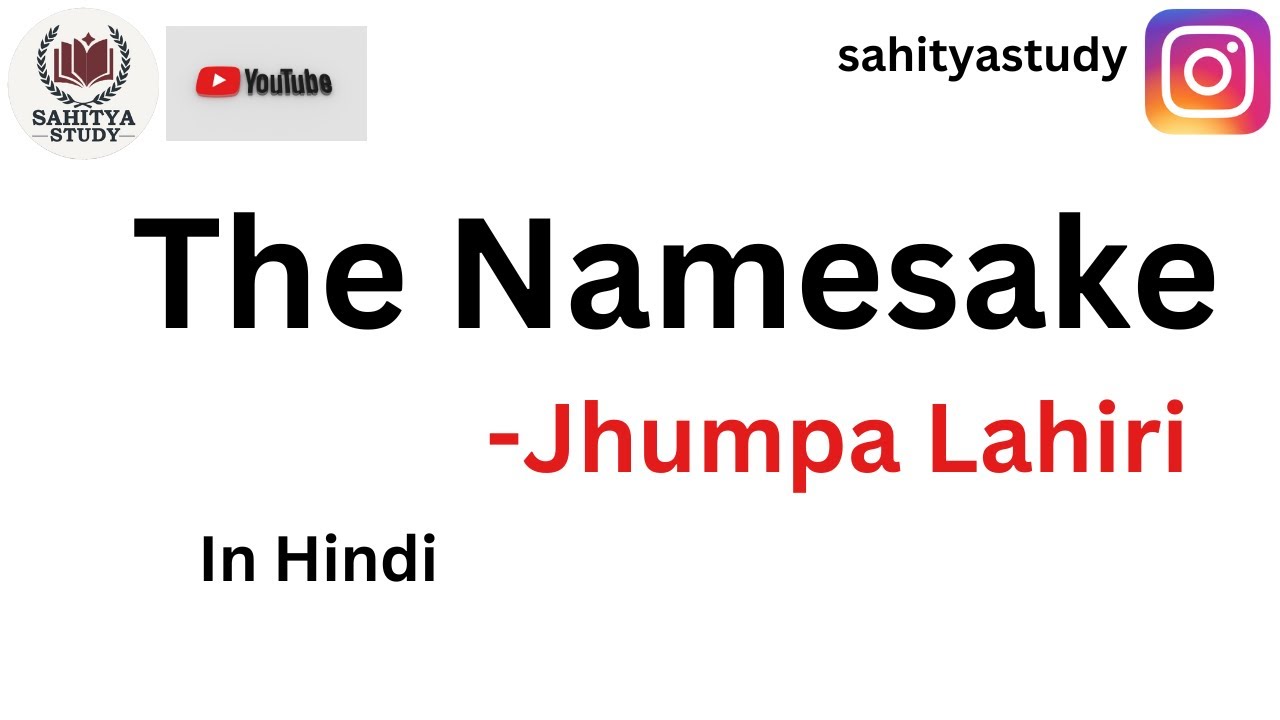 The Namesake Summary in Hindi || The Namesake by Jumpa Lahari ...