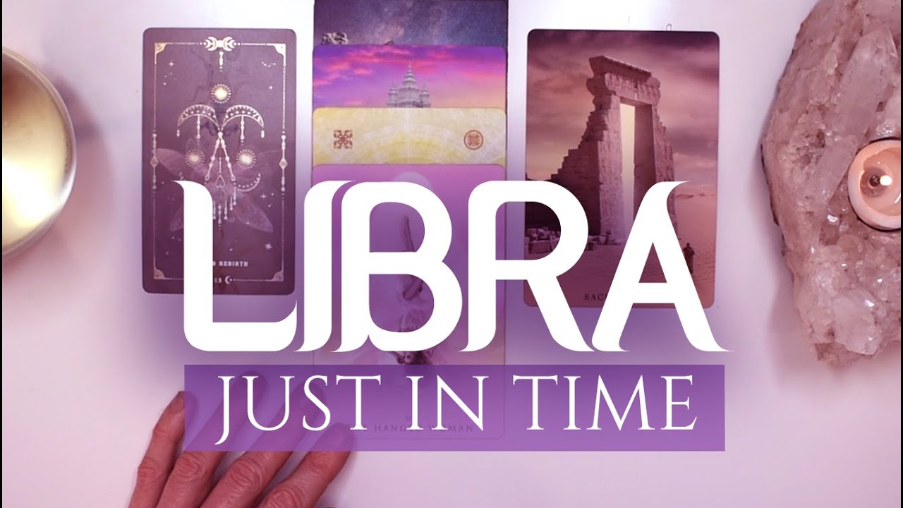 LIBRA TAROT READING | "WITHIN THE NEXT WEEK!" JUST IN TIME - YouTube