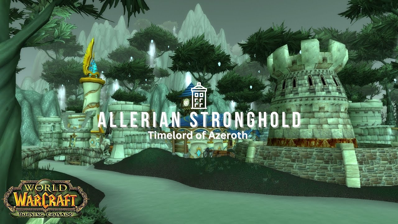 Let's Play World of Warcraft - Allerian Stronghold - Timelord of ...