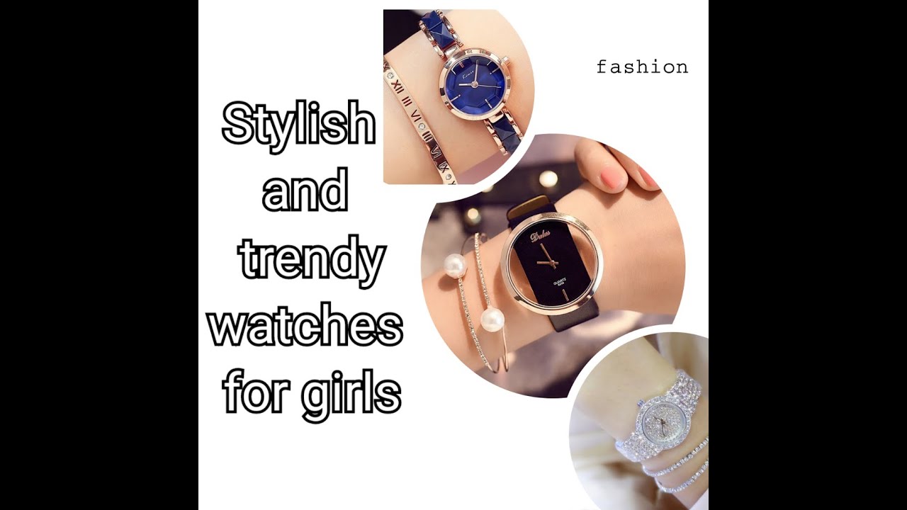 Stylish and beautiful watches for girls/Latest collection of fancy ...