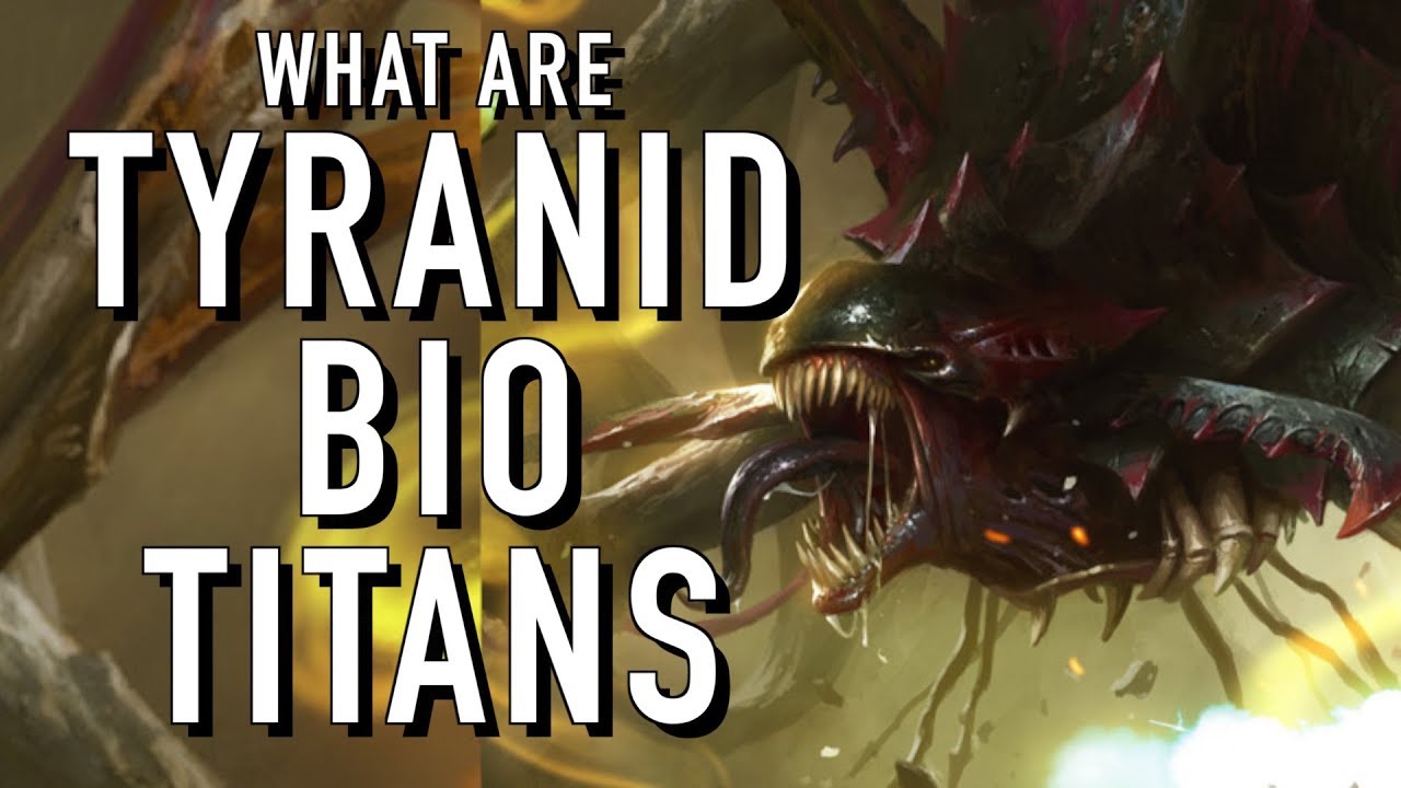 Warhammer 40k Tyranid Titan