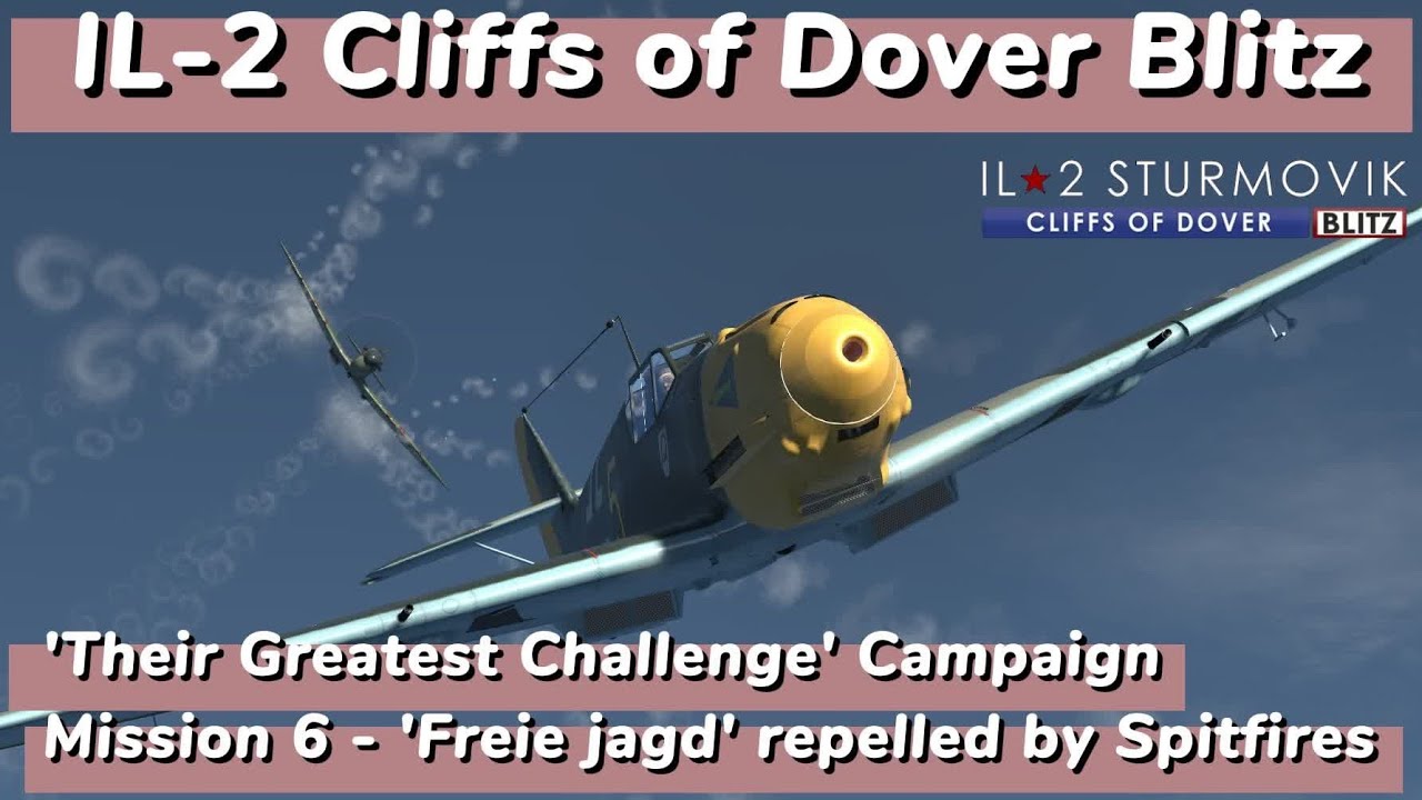 Fighter Sweep Repelled By Spitfires | Their Greatest Challenge #6 | IL ...