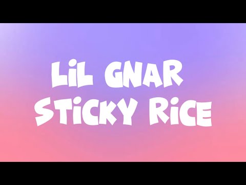 Lil Gnar - Sticky Rice (she said she wish there was 2 of me) TikTok ...