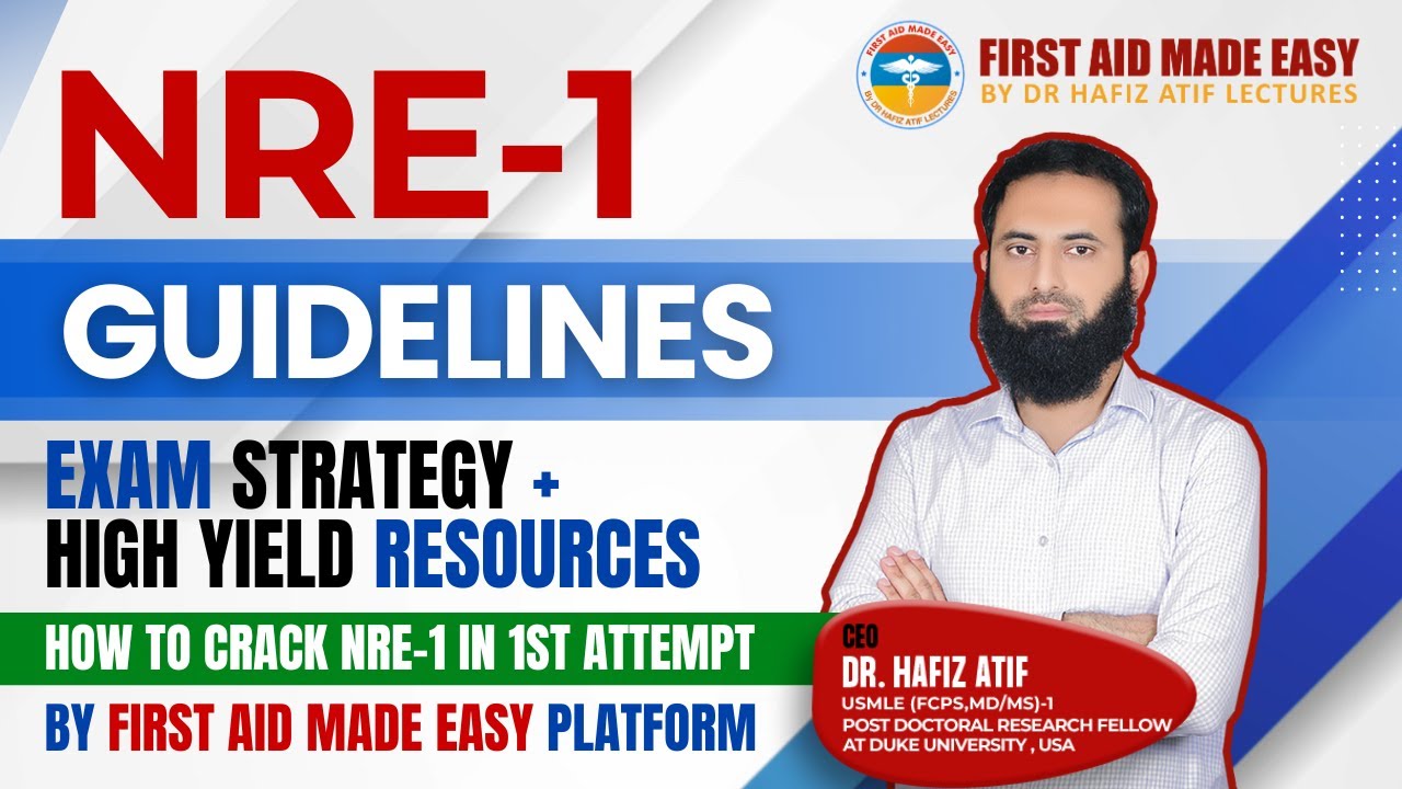 NRE-1 Guideline video|Dr Hafiz Atif | First aid made easy Platform # ...