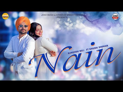 Nain (Official Video) Ranjodh Beli | Josh Studio | New Punjabi Songs 