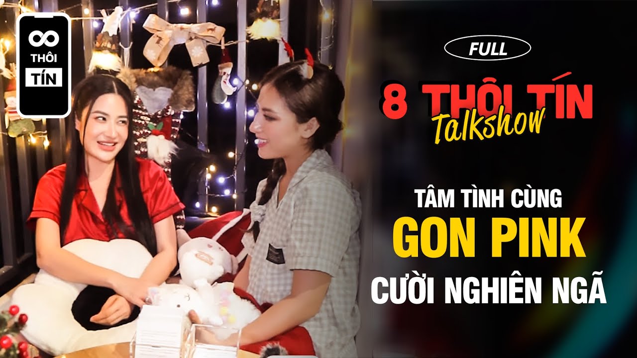 Gon Pink khiến Tín Nguyễn CƯỜI XỈU bởi chuyện tình 1 tháng | Talkshow 8 ...