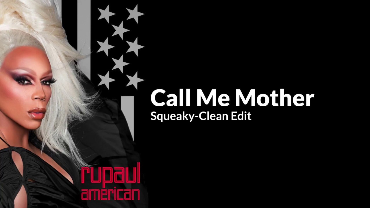 Call Me Mother - RuPaul (Seamless Clean edit with lyrics) **New version ...