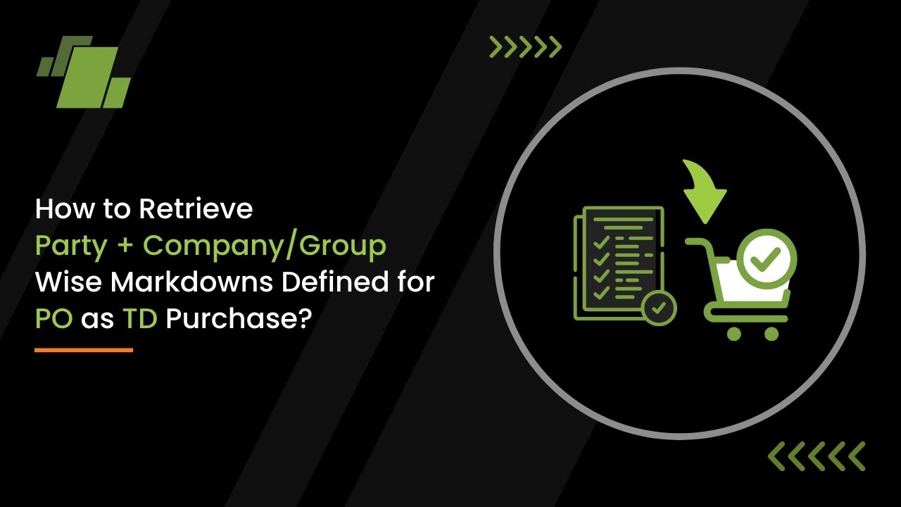 How to Retrieve Party + Company/Group wise Markdowns defined for PO as ...