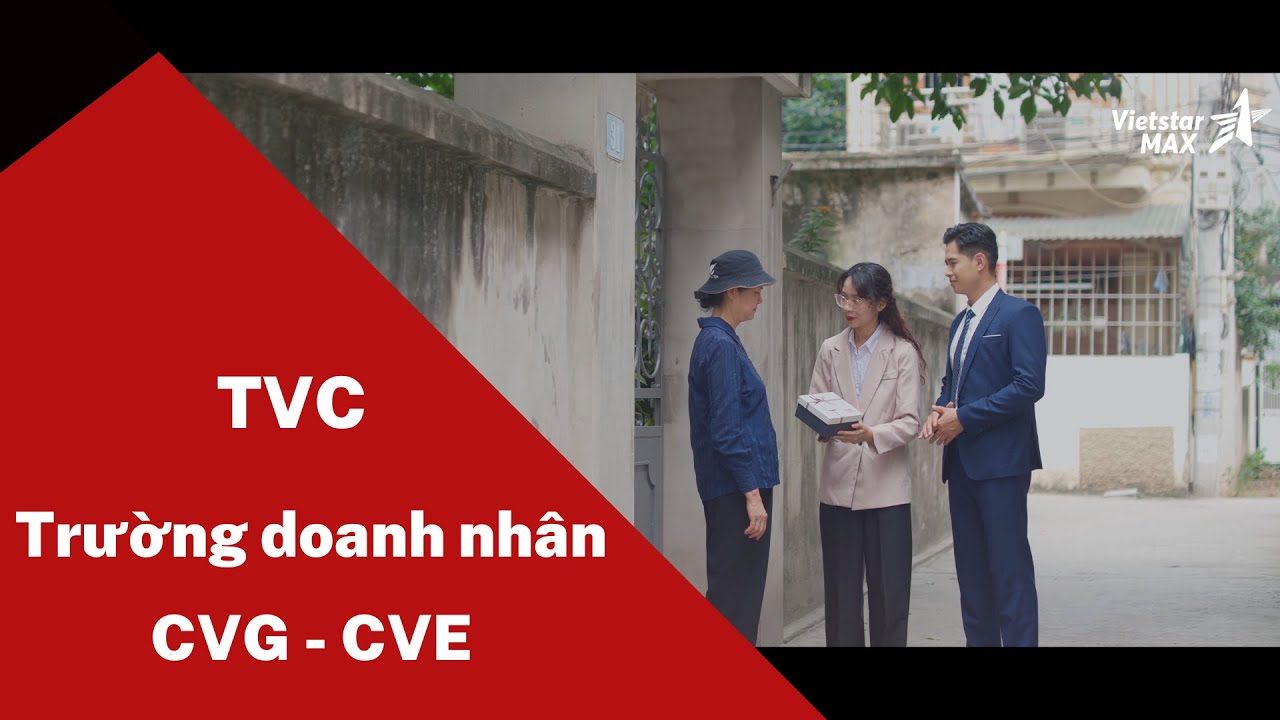 Quay TVC quảng cáo Trường doanh nhân CVG - CVE | Dịch vụ sản xuất video ...